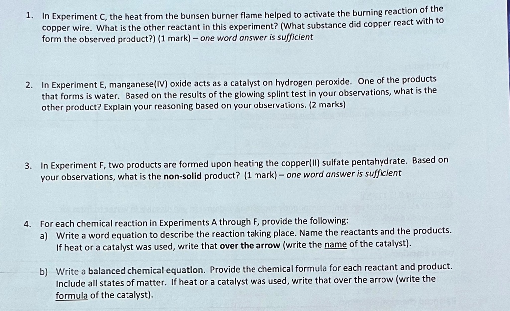 SOLVED: In Experiment C, the heat from the bunsen burner flame helped ...