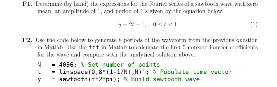 SOLVED: P1. Determine (by hand) the expressions for the Fourier series ...