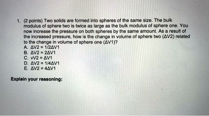 2 points two solids are formed into spheres of the same size the bulk ...
