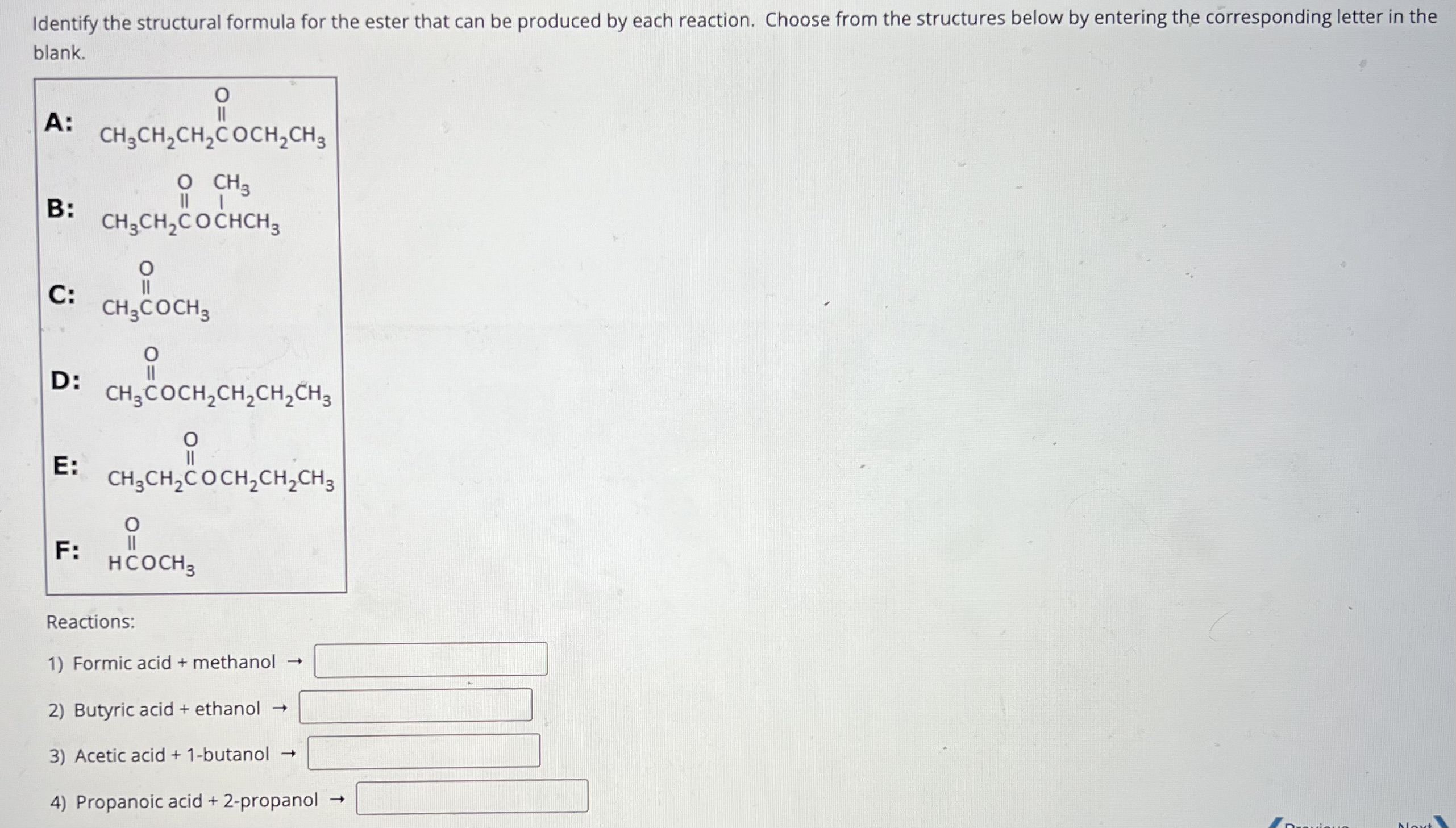 SOLVED: Identify the structural formula for the ester that can be ...