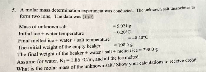 SOLVED: A molar mass determination experiment was condueled. The ...