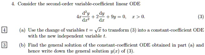 SOLVED: Consider the second-order variable-coefficient linear ODE + 9y = 0, I > U. Use the ...