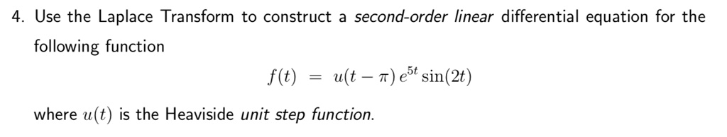 SOLVED: Use the Laplace Transform to construct a second-order linear differential equation for ...