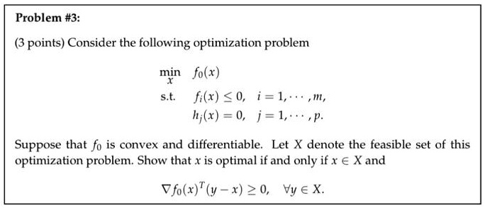 Problem #3: (3 points) Consider the following optimization problem f0(x ...