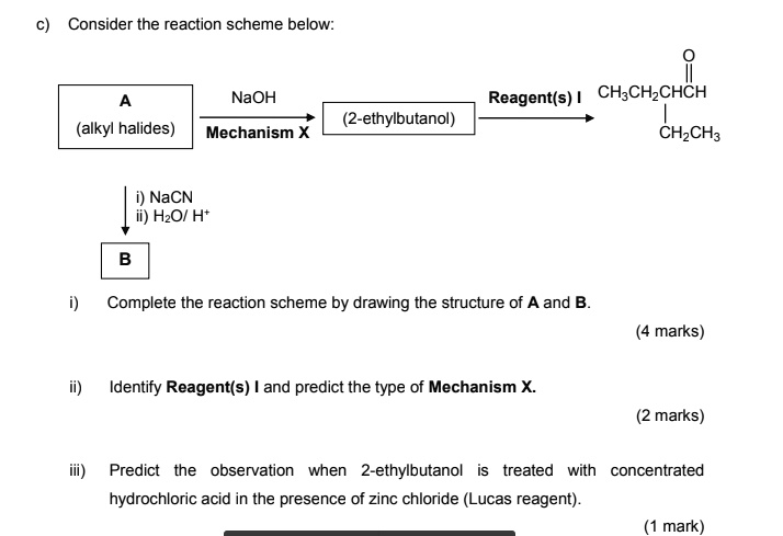 SOLVED: Consider the reaction scheme below: NaOH Reagent(s) CH;CHzCHCH CHzCHz (2-ethylbutanol ...