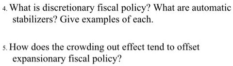 4. What is discretionary fiscal policy? What are automatic stabilizers ...
