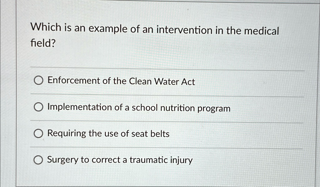 which is an example of an intervention in the medical field enforcement ...