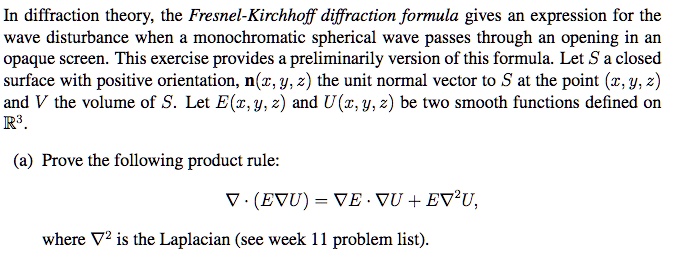 SOLVED: diffraction theory; the Fresnel-Kirchhoff diffraction formula ...