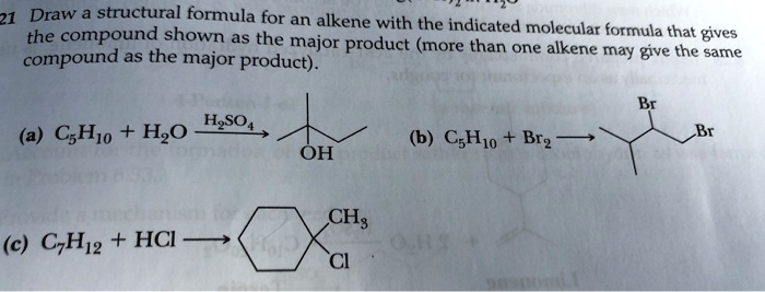 SOLVED: Draw the structural formula for an alkene with the indicated ...
