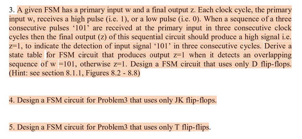 Solved A Given Fsm Has A Primary Input W And A Final Output Z Each 7786