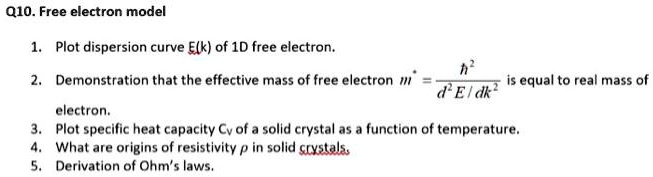 SOLVED: Q10. Free Electron Model 1. Plot the dispersion curve E(k) of a ...