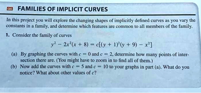SOLVED: Families of Implicit Curves In this project, you will explore the changing shapes of ...