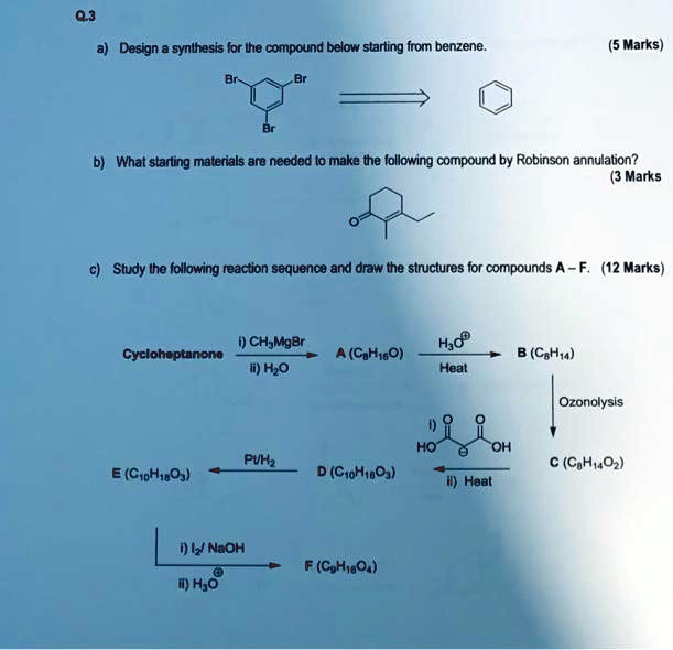 SOLVED:03 Marks Design & = 'synthesis for the compound below starting ...
