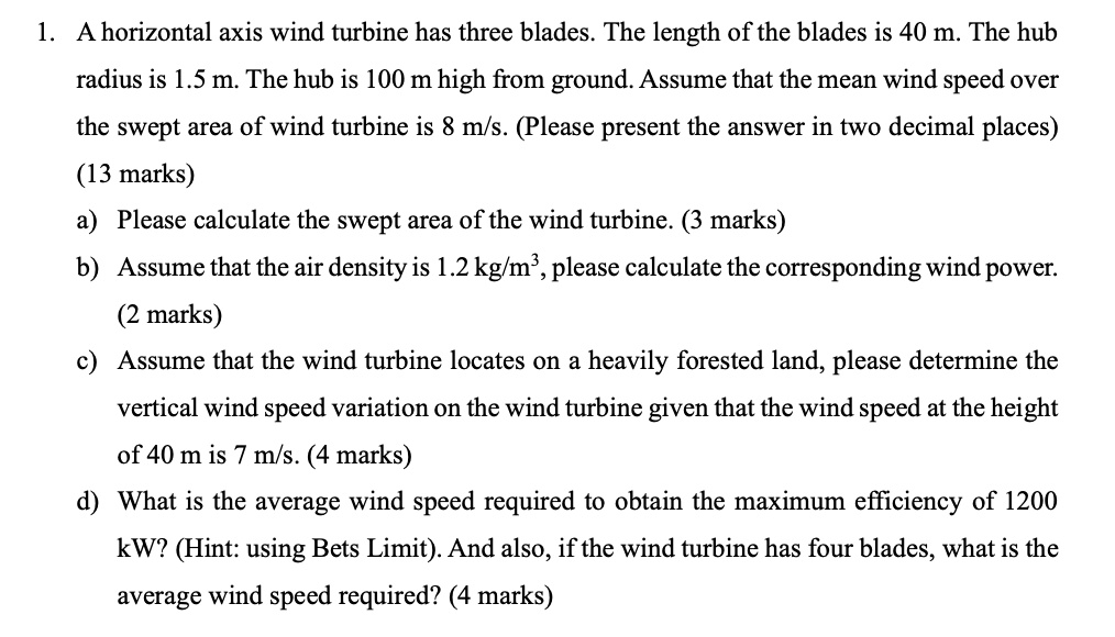 SOLVED: 1. A horizontal axis wind turbine has three blades. The length ...