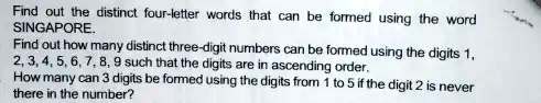 Find out the distinct four-letter words that can be formed using the word SINGAPORE. Find out ...