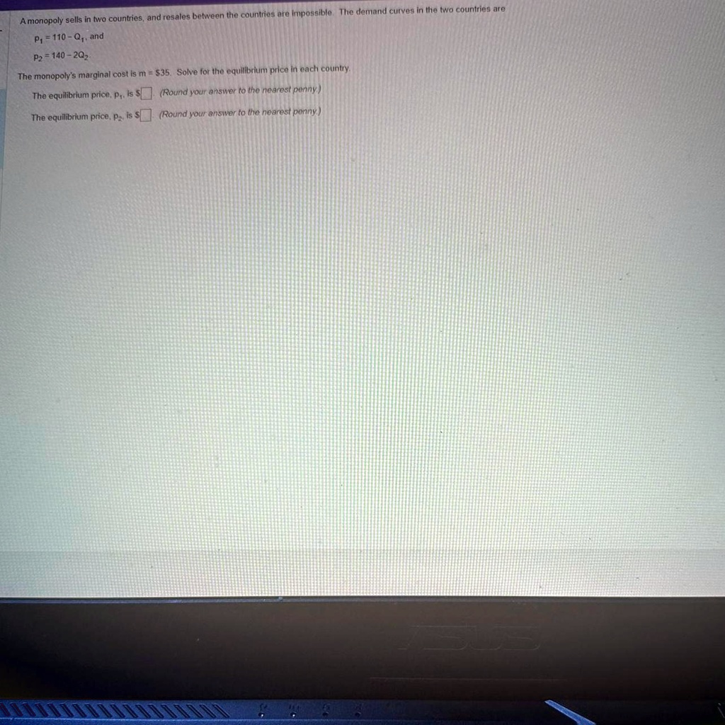 SOLVED: A monopoly sells in two countries, and resales between the ...