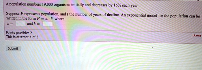 apopulation numbers 19000 organisms initially and decreases by 16 each ...
