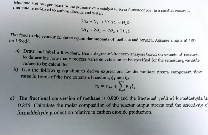 SOLVED: Methane and oxygen react to form formaldehyde in the presence ...