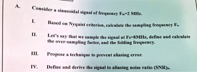 Consider A Sinusoidal Signal Of Frequency Fm 2 Mhz A I Based On Nyquist Criterion Calculate