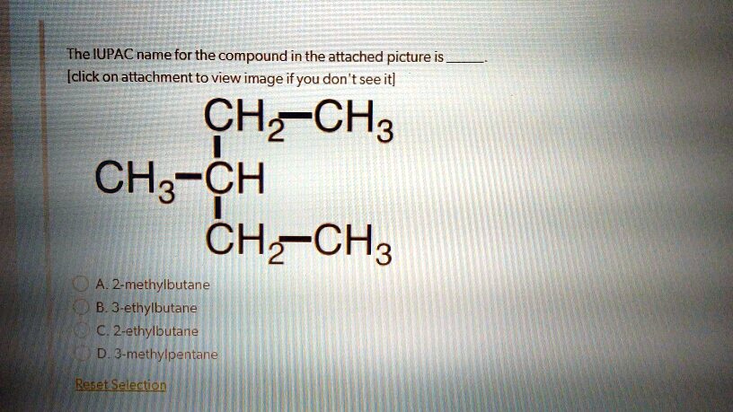 SOLVED: The IUPAC name for the compound in the attached picture is [click on attachment to view ...