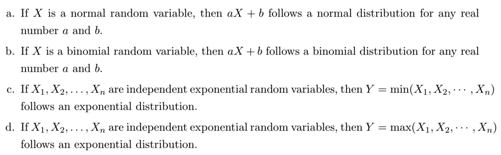 SOLVED:a. If X is a normal random variable, then aX + b follows normal distribution for any real ...