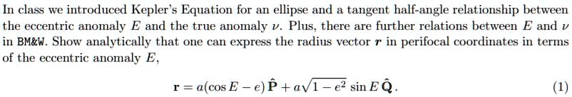 SOLVED: In class, we introduced Kepler's Equation for an ellipse and a ...