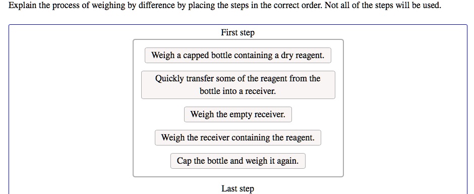 SOLVED: Explain the process of weighing by difference by placing the ...