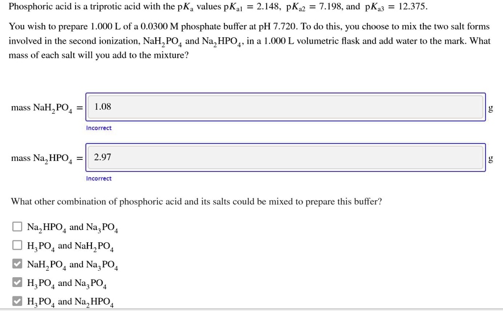 SOLVED: Phosphoric acid is a triprotic acid with the pKa values pKa1 = 2.148, pKa2 = 7.198, and ...