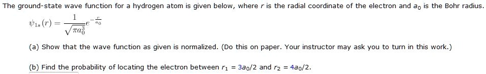 Solved The Ground State Wave Function For A Hydrogen Atom Is Given