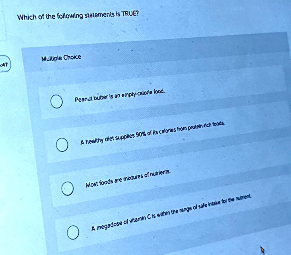 which of the following statements is true multiple choice peanut butter is an empty calorie food ...