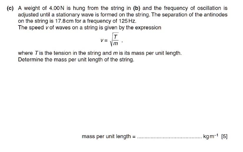(c) A weight of 4.00N is hung from the string in (b) and the frequency ...