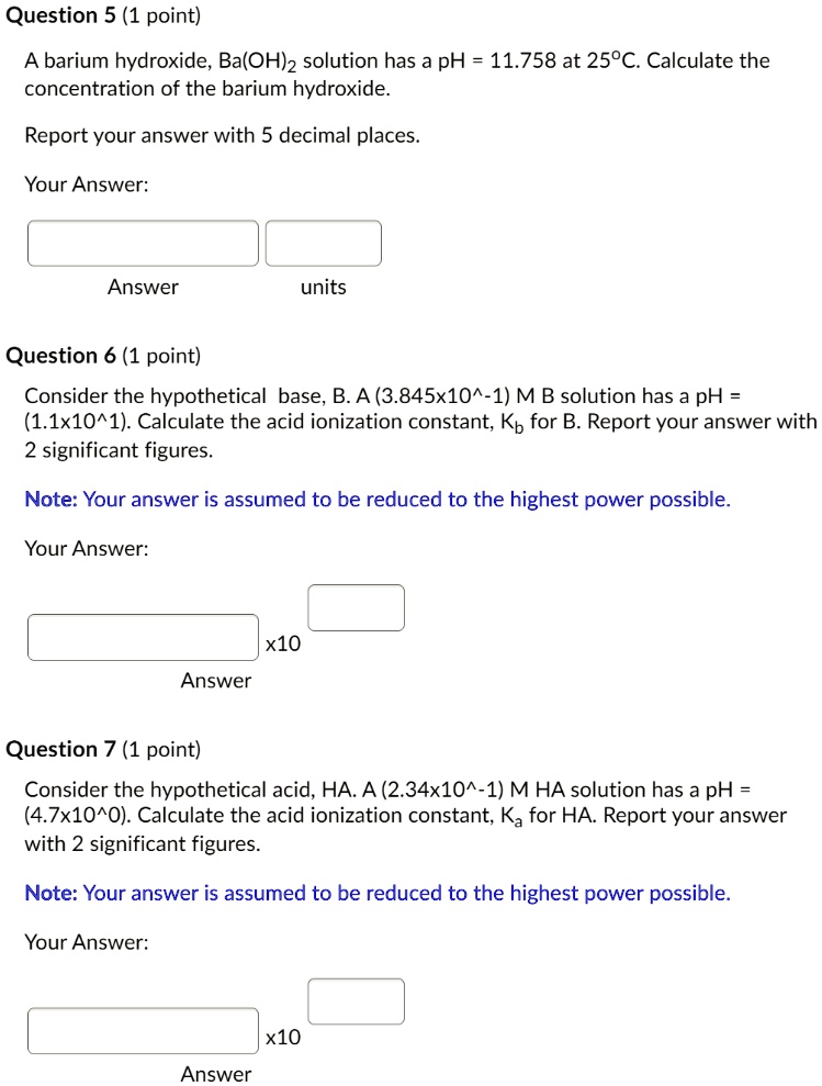 SOLVED: Question 5 (1 point) A barium hydroxide; Ba(OH)2 solution has a ...
