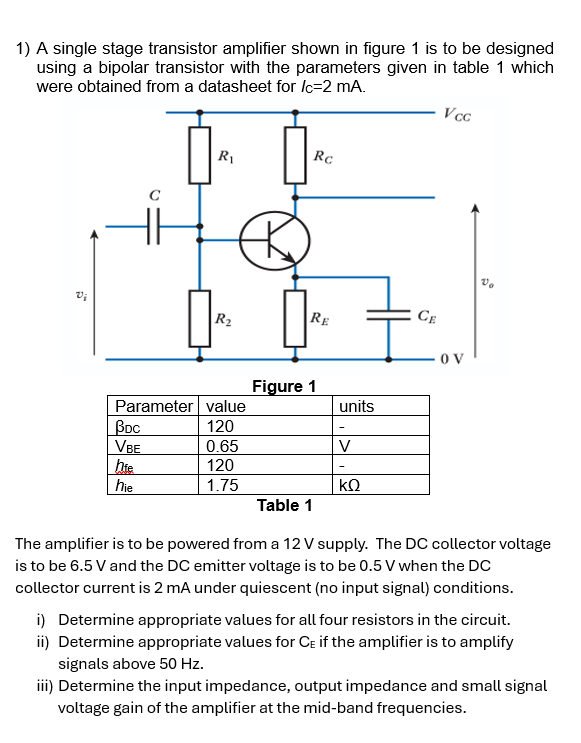 1) A single stage transistor amplifier shown in figure 1 is to be ...