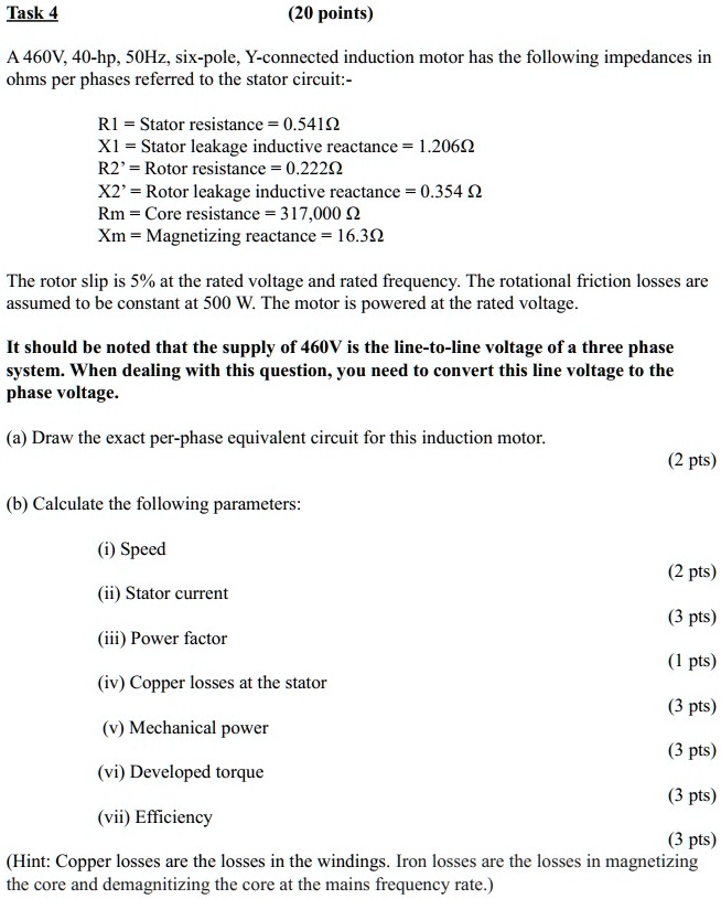 task 4 20 points a 460v 40 hp 50hz six pole y connected induction motor ...