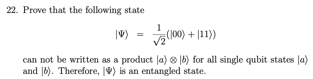 SOLVED: 22. Prove that the following state can not be written as a ...