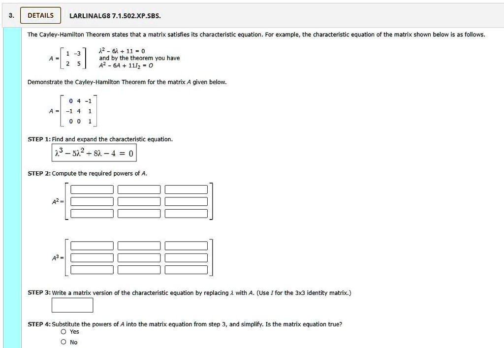 SOLVED: LINALG8 7.1.502 XP SBS: The Cayley-Hamilton Theorem states that ...
