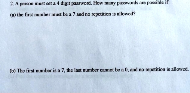 Solved 2a Person Must Set A 4 Digit Password How Many Passwords Are Possible If A The