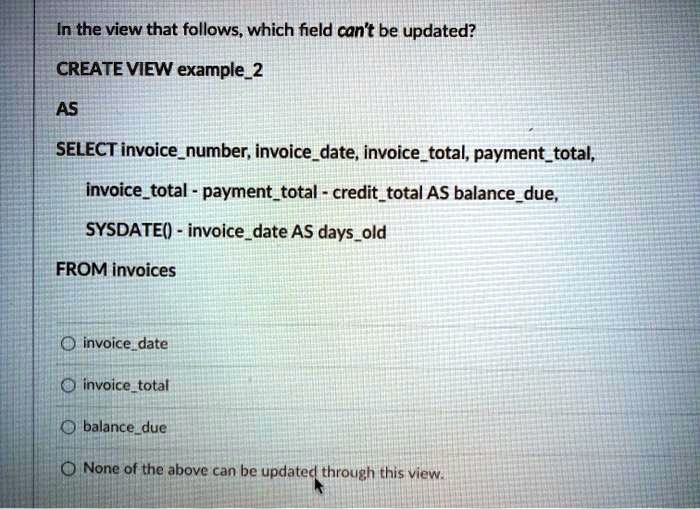 In The View That Follows Which Field Can T Be Updated Create View Example2 As Select