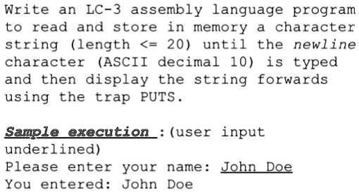 Solved Write An Lc 3 Assembly Language Program To Read And Store In Memory A Character String