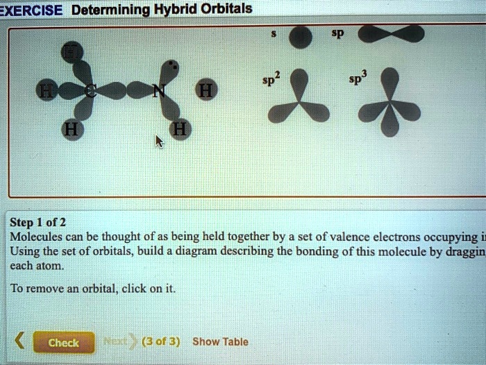 SOLVED: XERCISEDetermining Hybrid Orbitals Stcp 1 of 2 Molecules can be thought of as being held ...