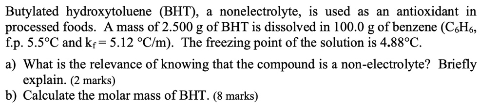 butylated hydroxytoluene bht nonelectrolyte is used as an antioxidant ...