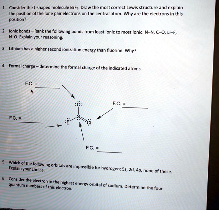 consider the t shaped molecule brfz draw the most correct lewis ...