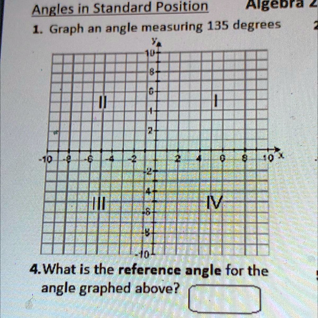 SOLVED: 'graph an angle measuring 135 degrees Angles in Standard ...