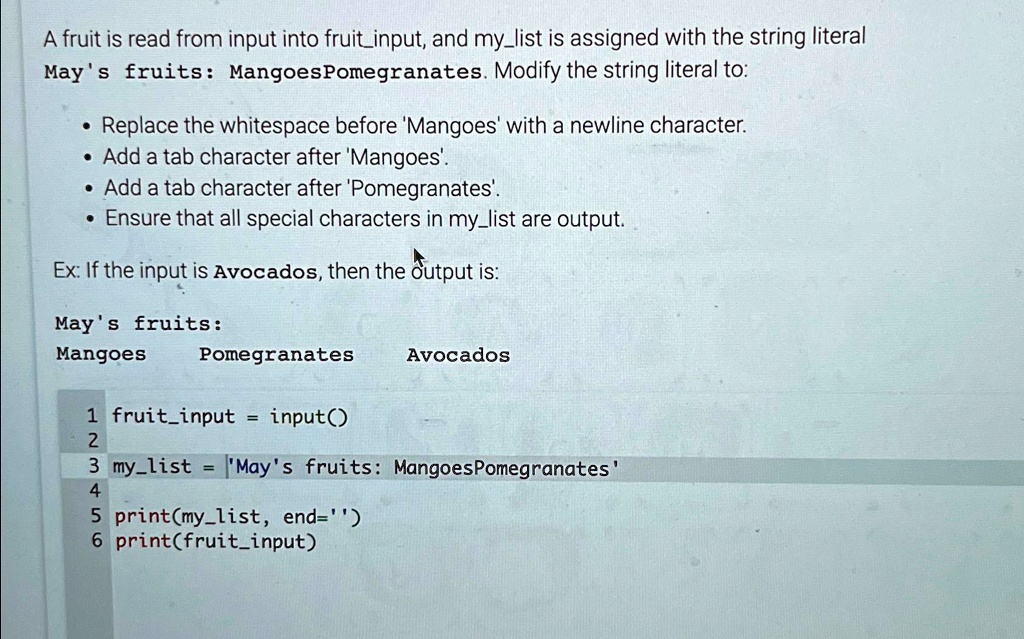 A Fruit Is Read From Input Into Fruitinput And Mylist Is Assigned With The String Literal Mays