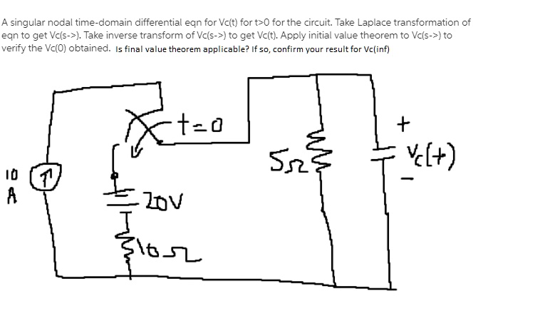 SOLVED: A singular nodal time-domain differential equation for Vc(t) for t > 0 for the circuit ...