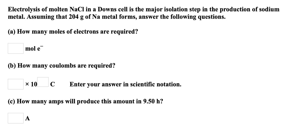SOLVED: Electrolysis of molten NaCl in a Downs cell is the major ...