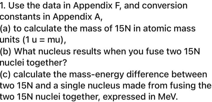 1 use the data in appendix f and conversion constants in...
