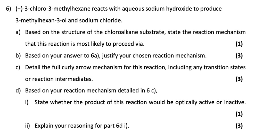 6) (-)-3-chloro-3-methylhexane reacts with aqueous sodium hydroxide to ...