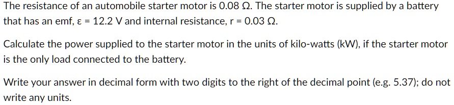 the resistance of an automobile starter motor is 008 the starter motor ...