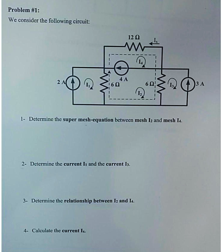 SOLVED: Problem #1: We consider the following circuit: 12 Î© 4A 6Î© 1. Determine the supermesh ...
